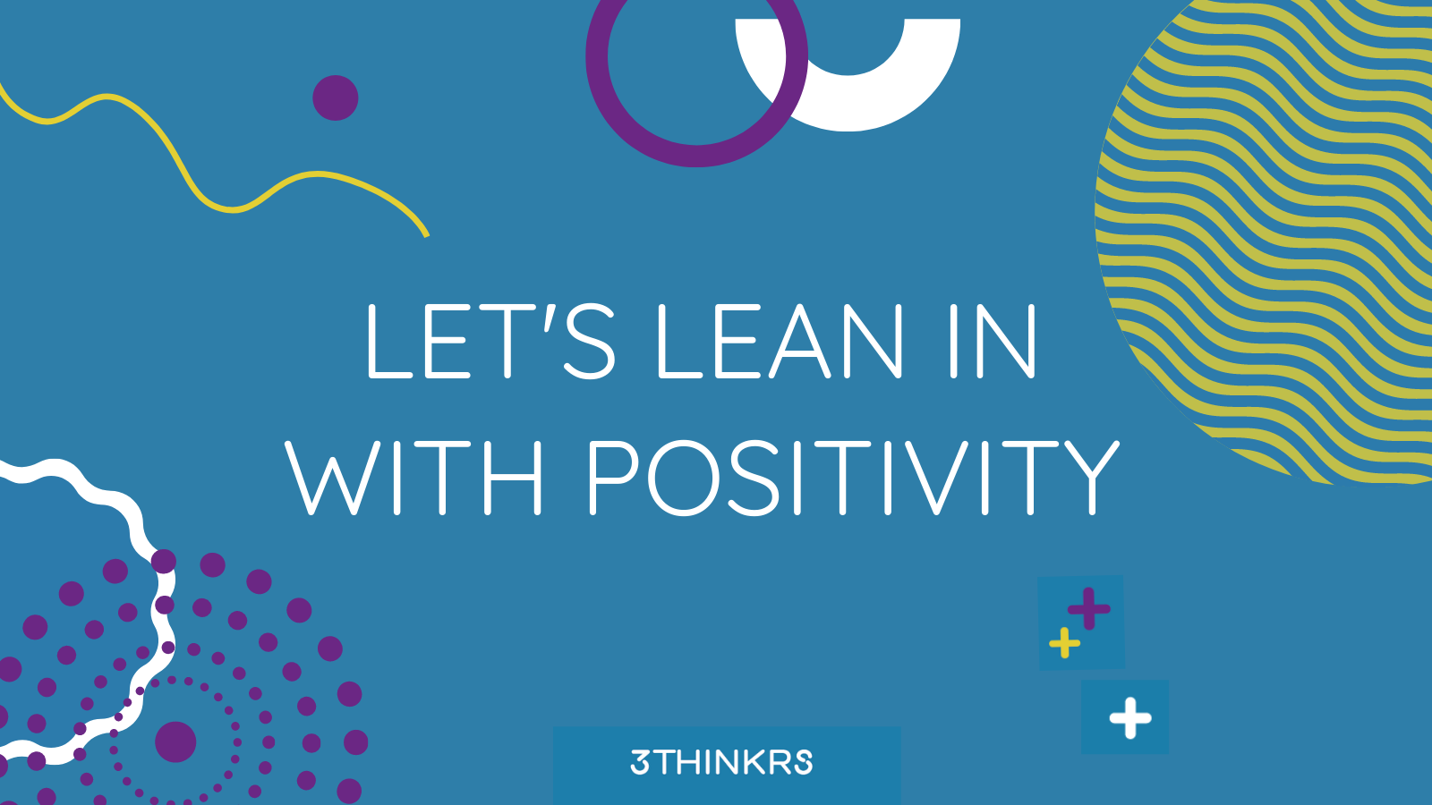 3Thinkrs | WFH Positivity Vibes